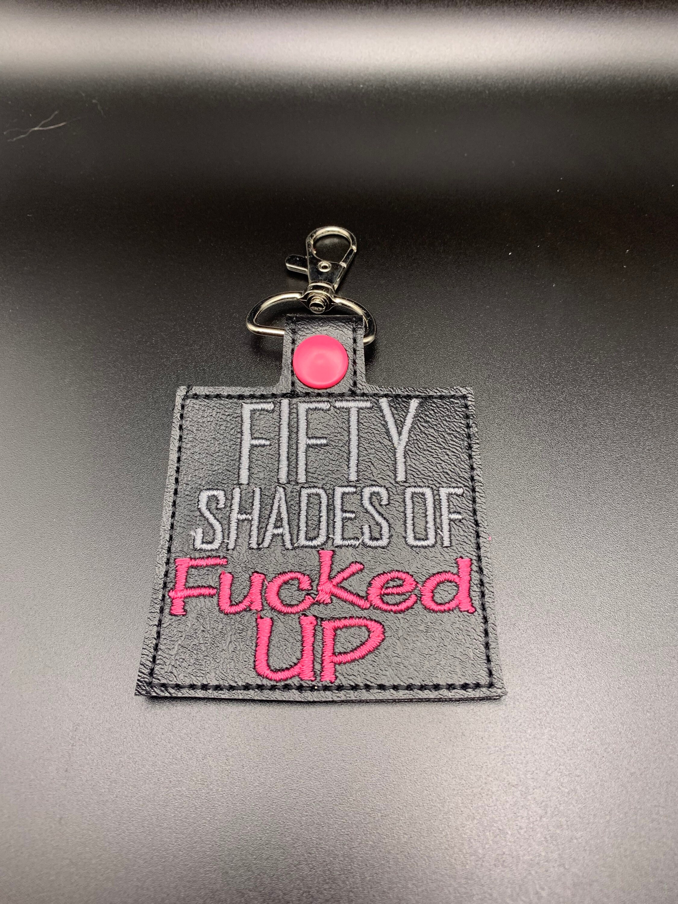 50 Shades of Fcked up Key Fob, Adult Key Fob - Etsy