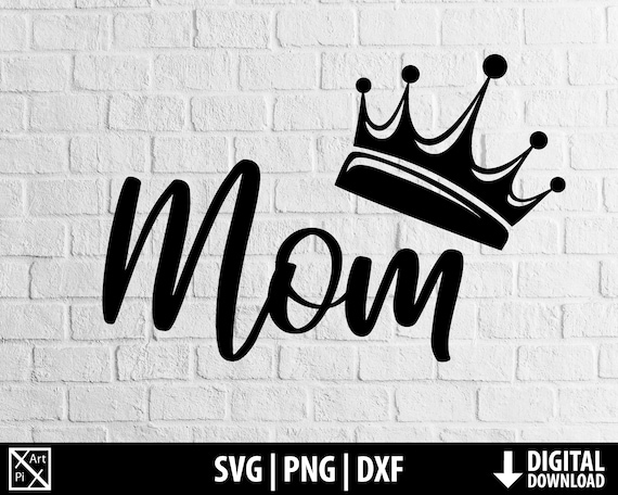 Mom Crown Svg Png Dxf Queen Mom Svg Clipart Best Mom Mom | Etsy