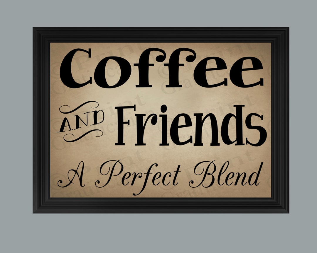 Coffee and Friends Sign Style 2- 16x20 and 8x10 Printable Instant ...