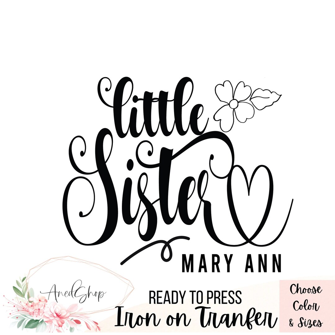 Sister Iron on Little Sister Shirt Heat Transfer Vinyl Little Sister ...