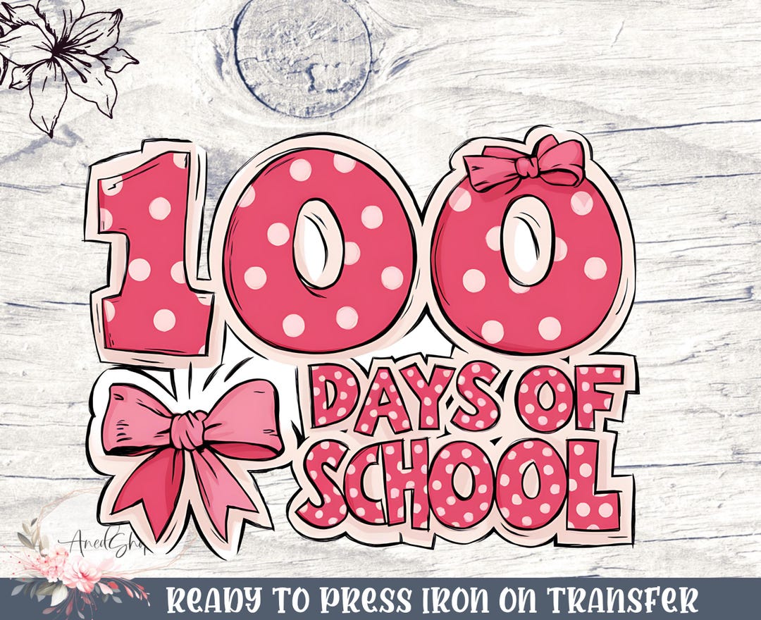 Ready to Press 100 Days of School Iron on Transfer, 100 Days of School ...
