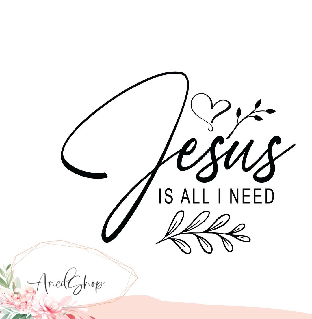 Jesus is All I Need Iron on Transfer Christian Gifts Heat Transfer ...