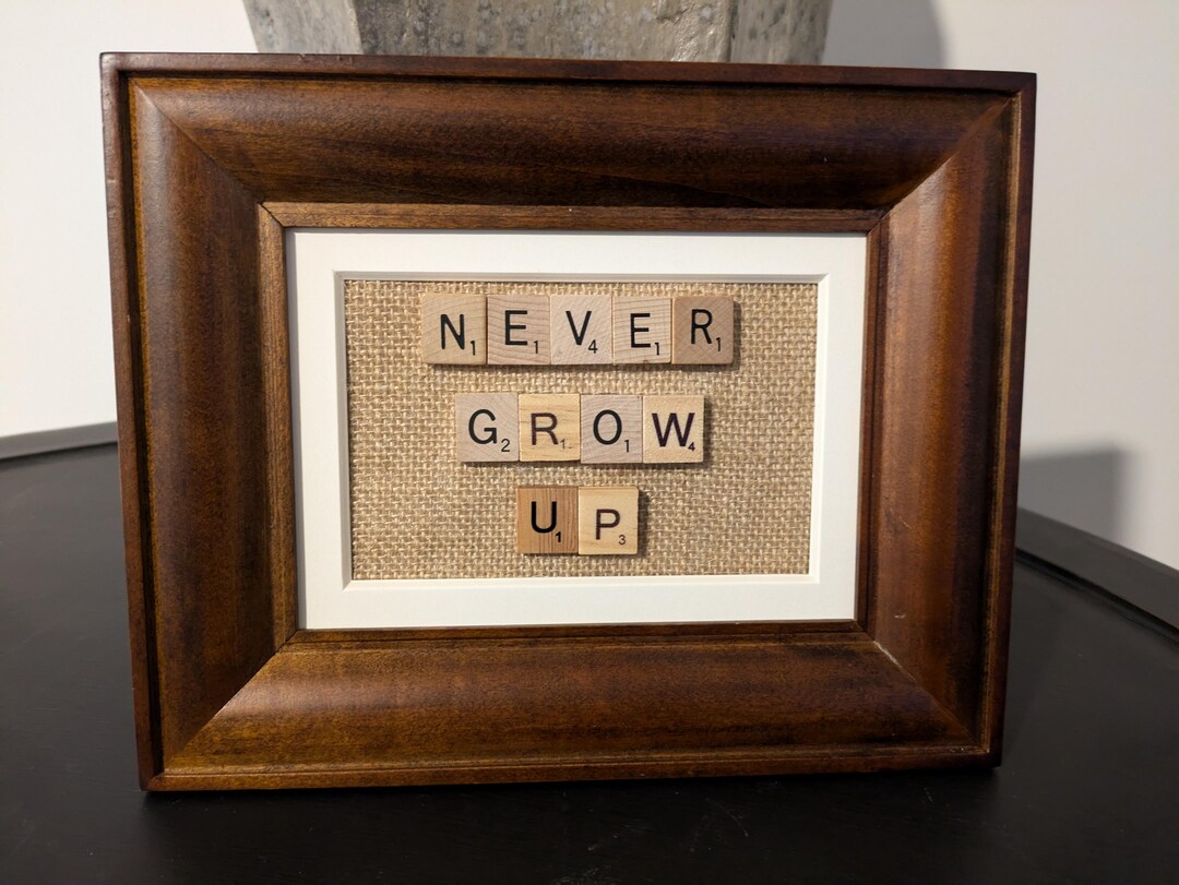 Never Grow up Scrabble Frame - Etsy