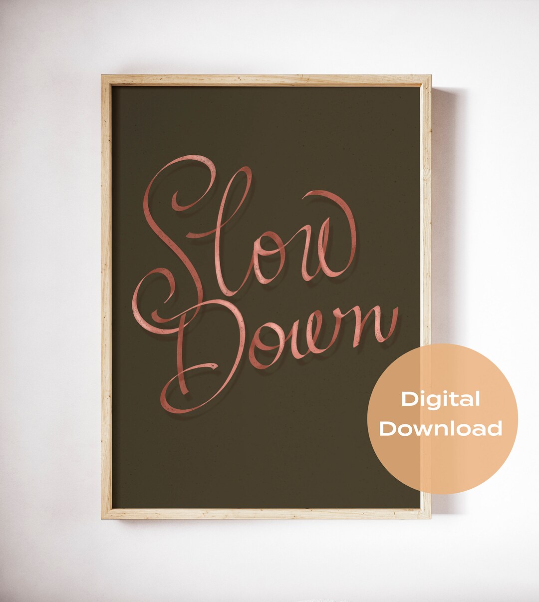 Slow Down Hand-lettered Illustration Print, Digital Download ...