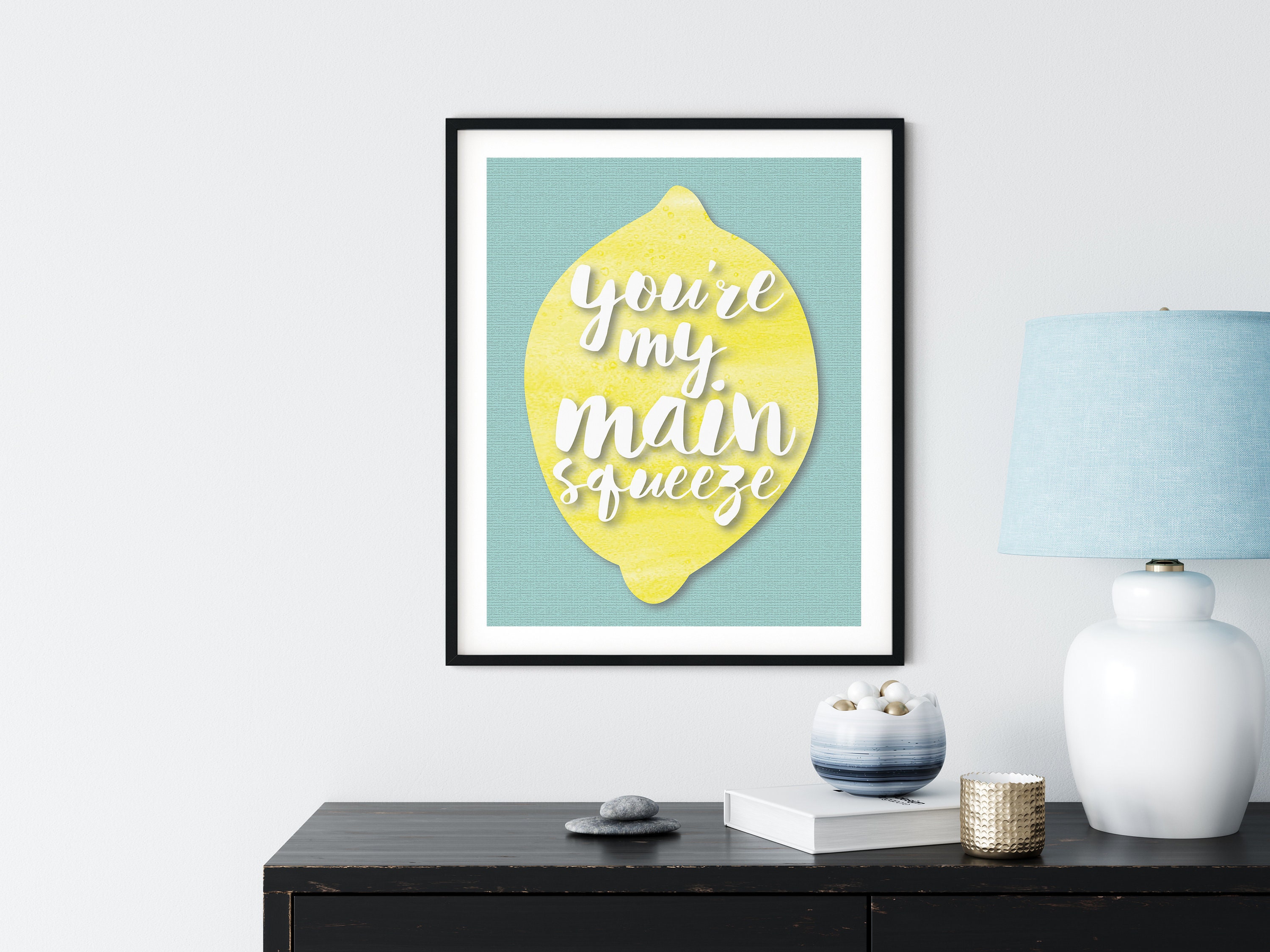 You're My Main Squeeze, Printable, Nursery Art, Office Art, Wall Art ...