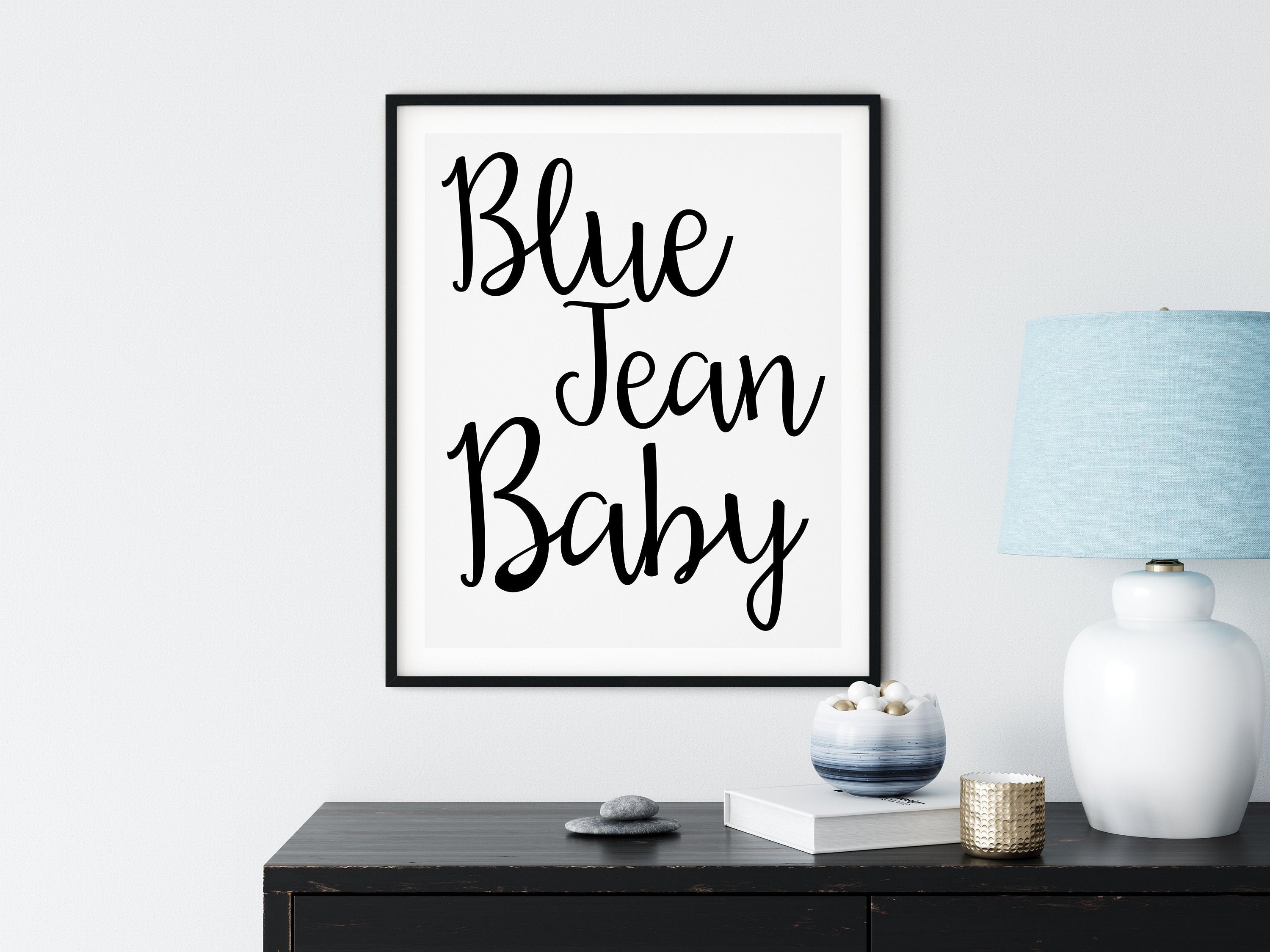 Blue Jean Baby, Black and White, Typographic Digital Download Wall Art ...