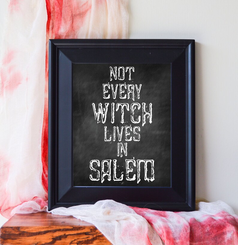Not Every Witch Lives in Salem, Instant Download, Wall Print, Quote, 8 ...