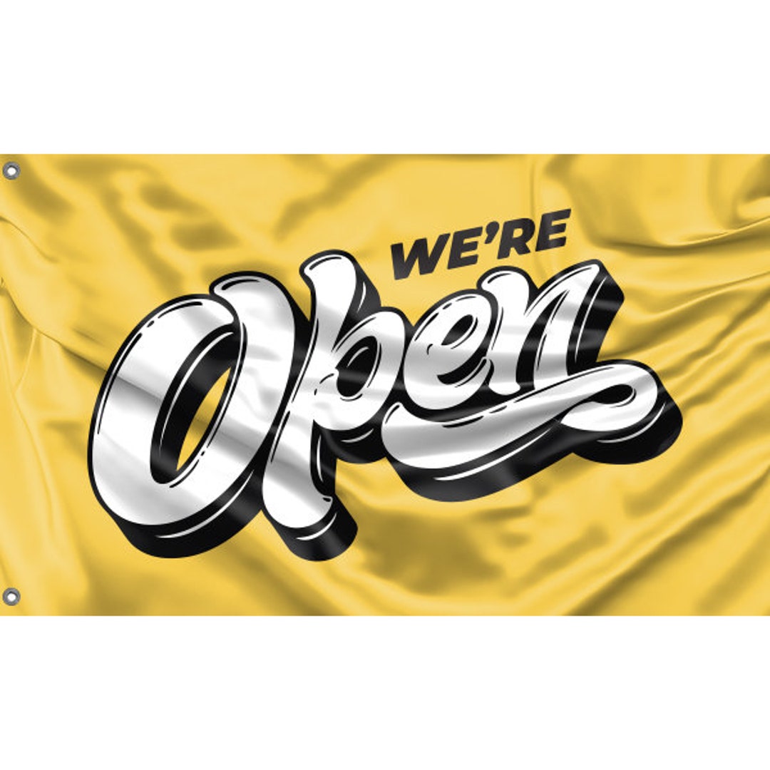 We're Open Yellow Flag Unique Print, 3x5 Ft / 90x150 Cm Size, EU Made ...
