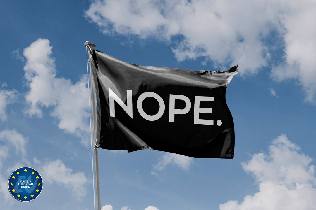 Nope Flag | Unique Design Print | Hiqh Quality Materials | 5 Sizes ...