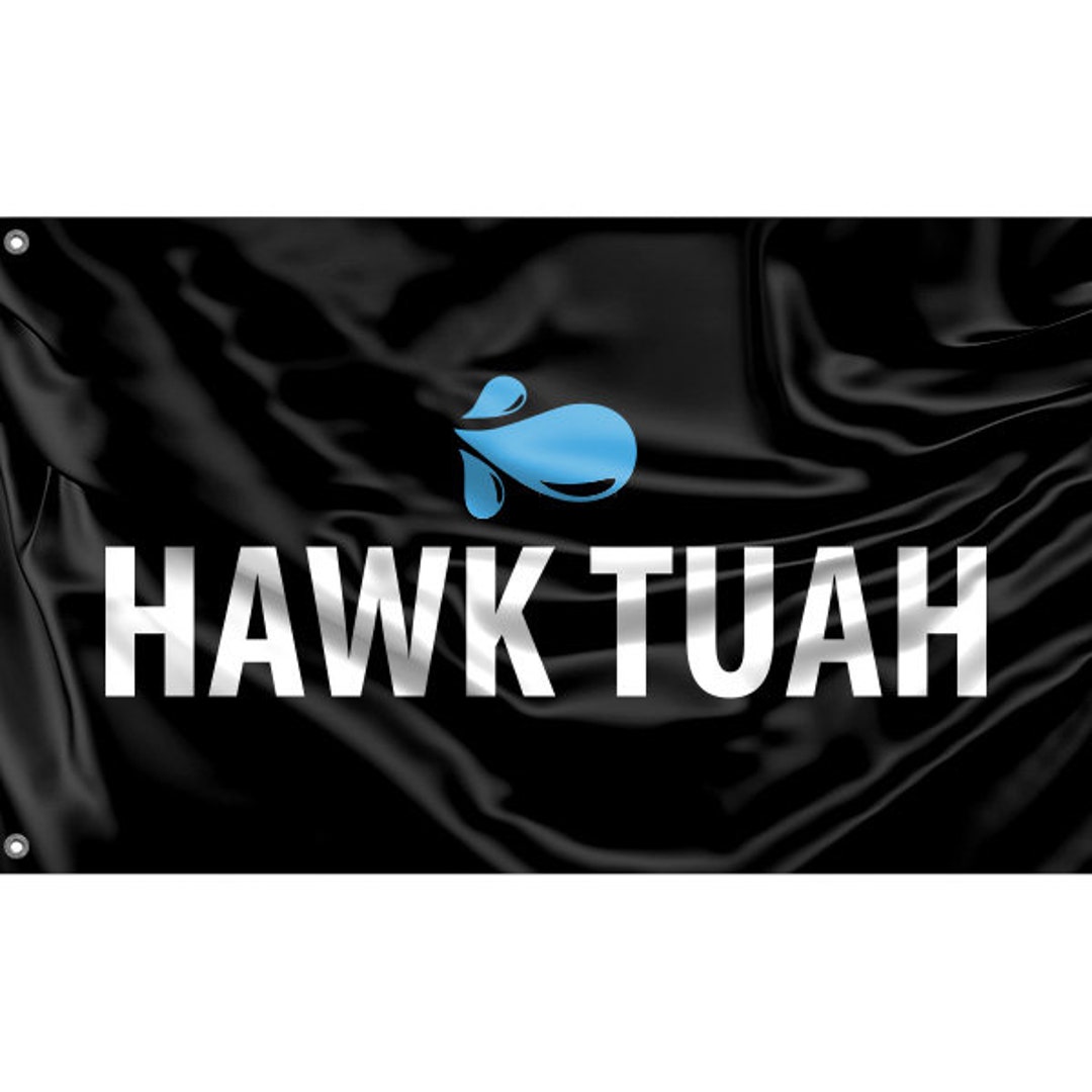Hawk Tuah II Flag Unique Design Print High Quality Materials 5 Sizes ...