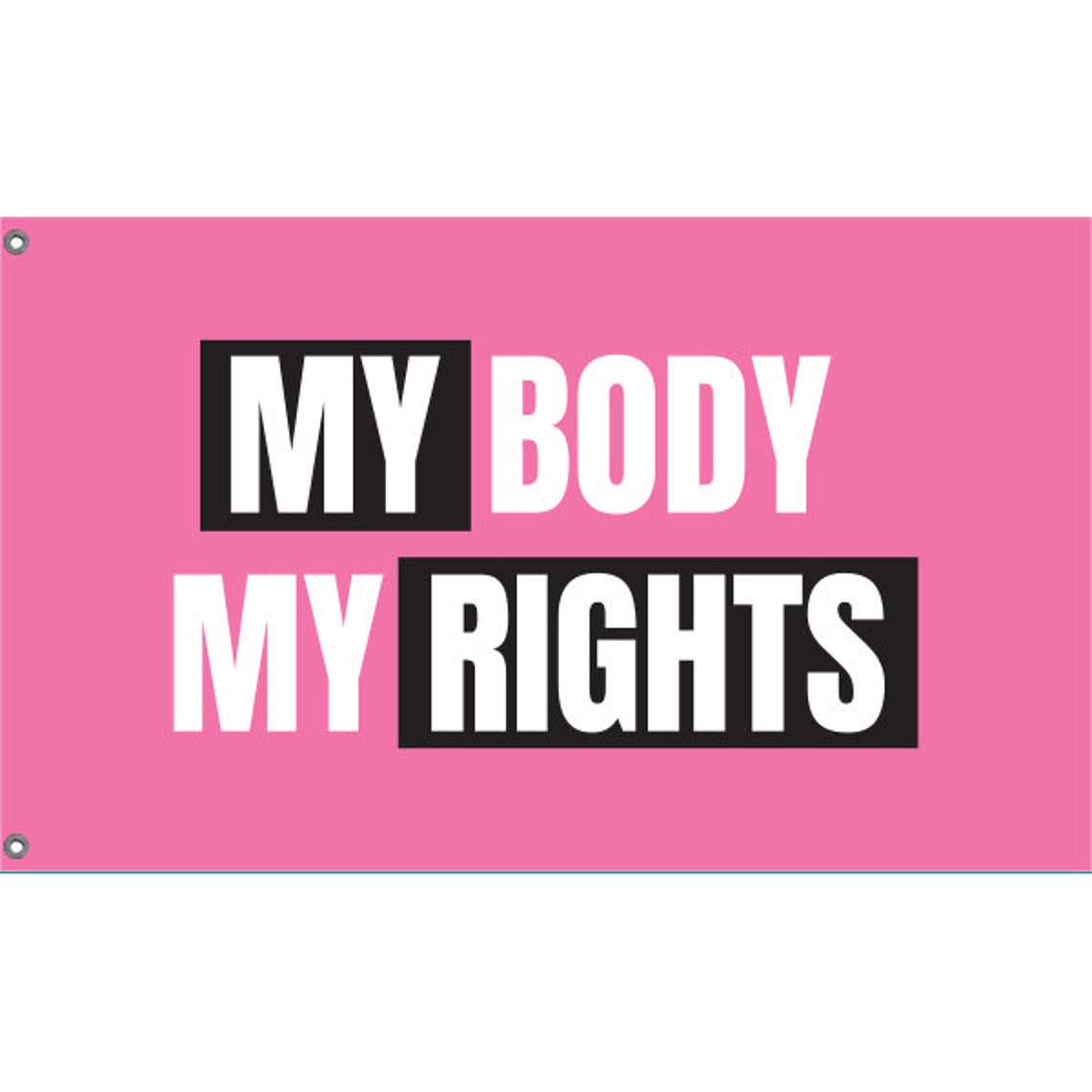 My Body My Rights Flag Unique Print, 3x5 Ft / 90x150 Cm Size, EU Made ...