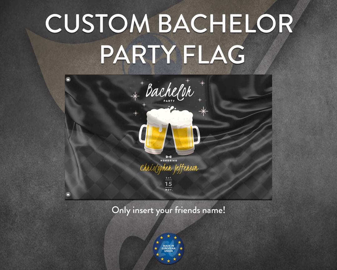 Custom Made Bachelor Party Flag II | Unique Design Print | High Quality ...