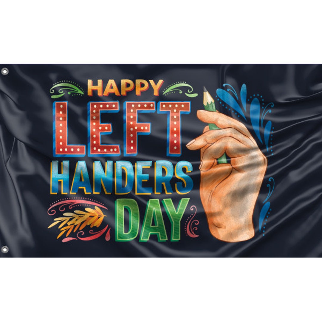 Happy Left Handers Day Colorful Flag Unique Print, 3x5 Ft / 90x150 Cm ...