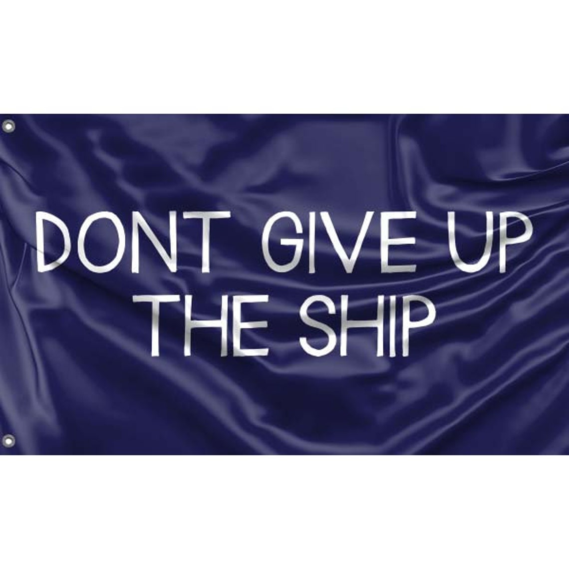 Dont Give up the Ship Flag | Unique Design Print | High Quality ...