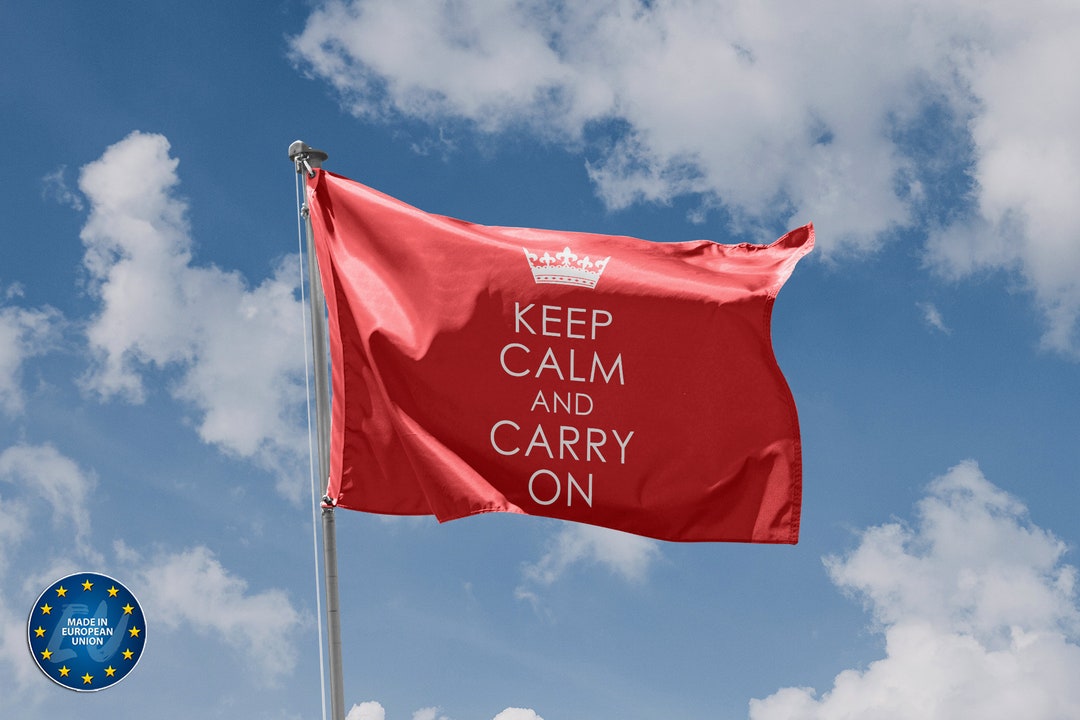 Keep Calm and Carry on Flag | Unique Design Print | Hiqh Quality ...