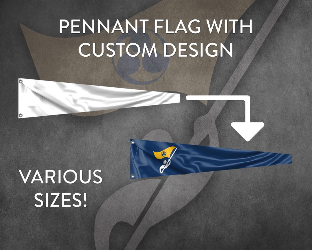 Custom Made Pennant Flag | Unique Design Print | High Quality Materials ...