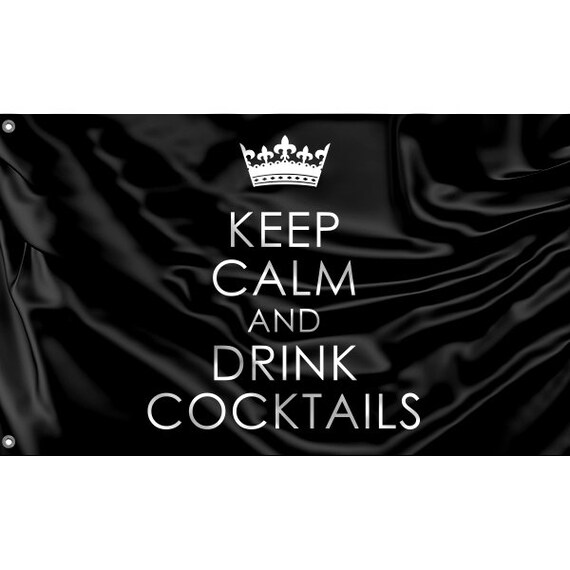 Keep Calm and Drink Cocktails Flag Unique Design Print | Etsy