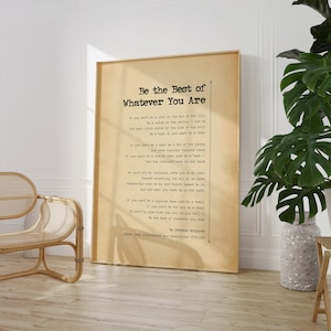 Be the Best of Whatever You Are Poem by Douglas Mulloch Poster Print Do ...