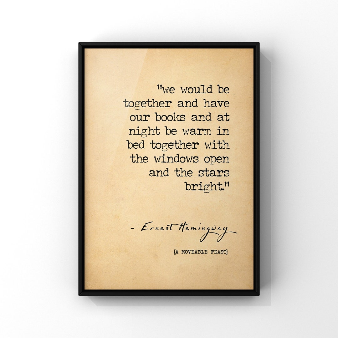 We Would Be Together and Read Quote Ernest Hemingway Soulmate Gift ...