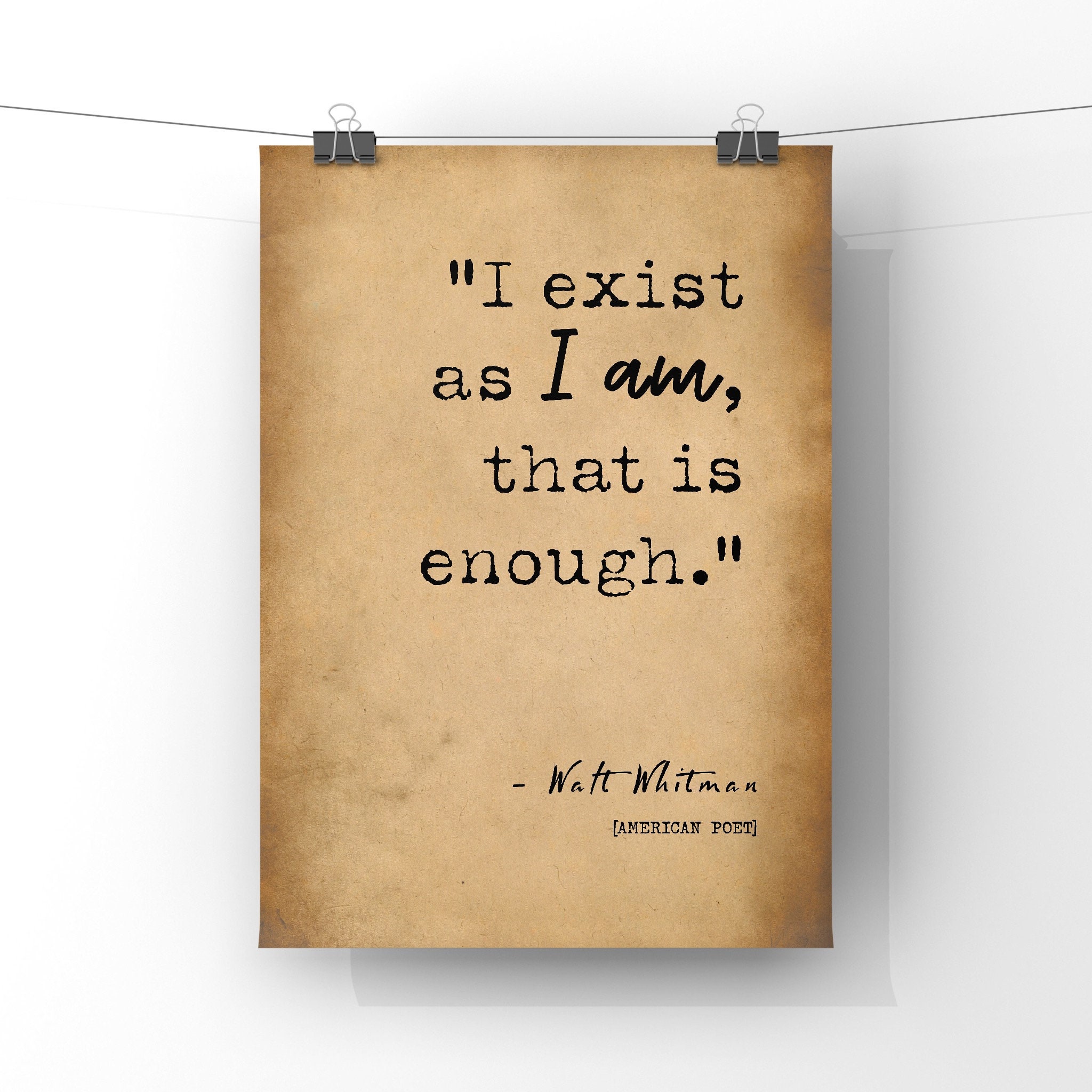 Walt Whitman Quote I Exist As I Am That Is Enough Unframed | Etsy