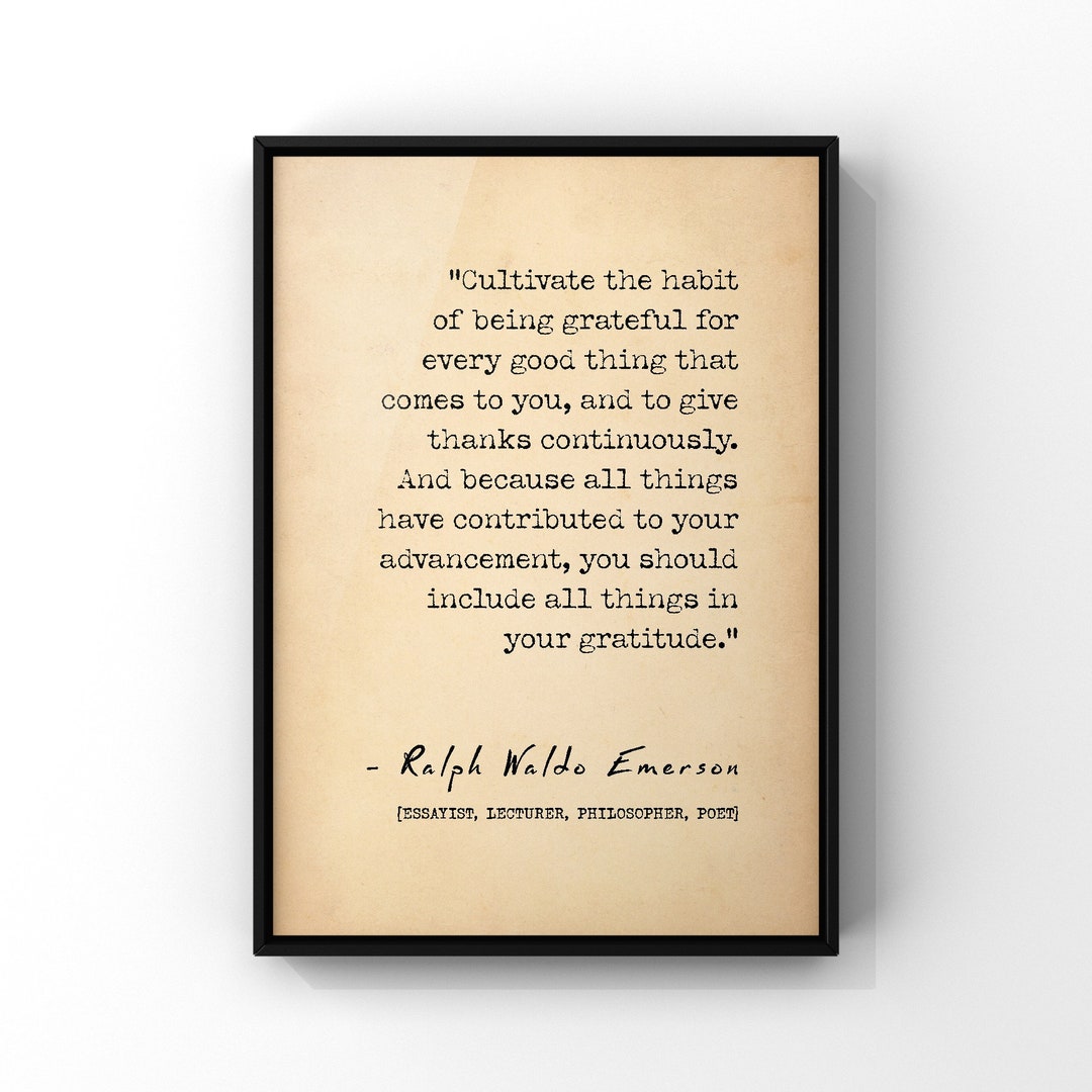 Ralph Waldo Emerson Quote Print | Cultivate the Habit of Gratitude ...