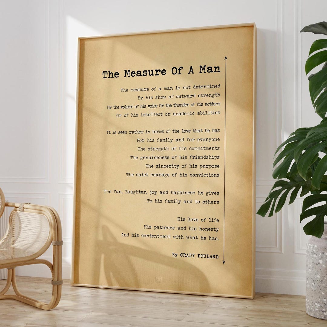 The Measure of A Man Poem by Grady Poulard Poster Print | Gift for Him ...