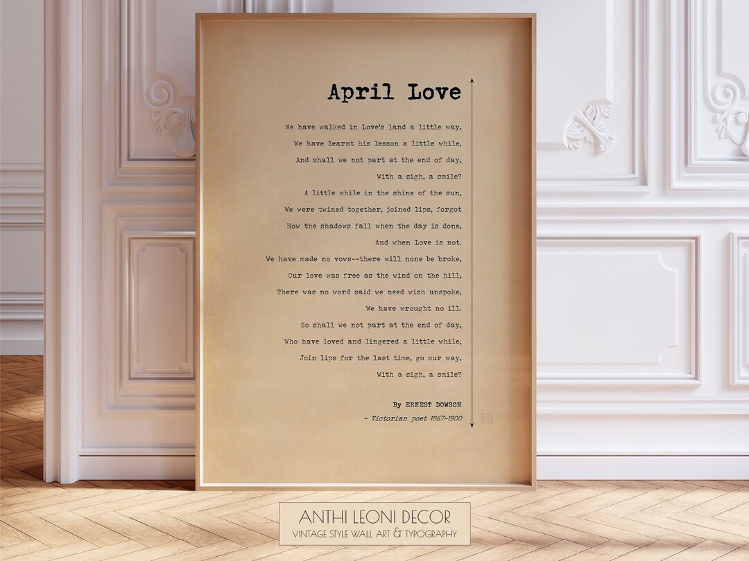 April Love Poem by Ernest Dowson Poster Print Poem About Relationships ...