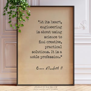 Engineer Gift | at Its Heart | Engineering Quote by Queen Elizabeth ...