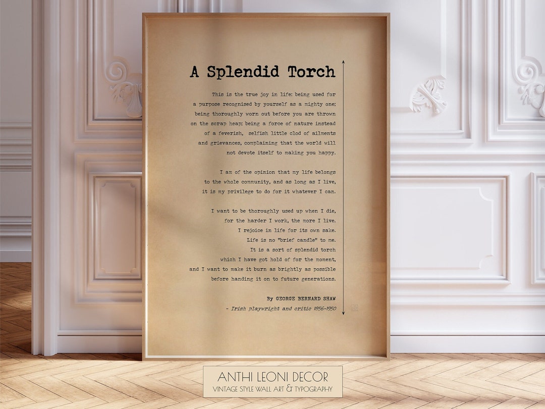 A Splendid Torch Quote by George Bernard Shaw Poster Quote Poem Print ...