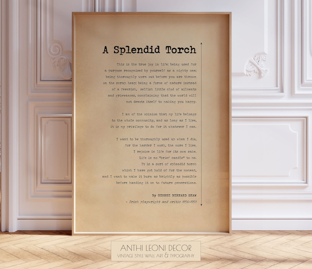 George Bernard Shaw Quote A Splendid Torch Poster Print Motivational Quote Inspiration Quote ...