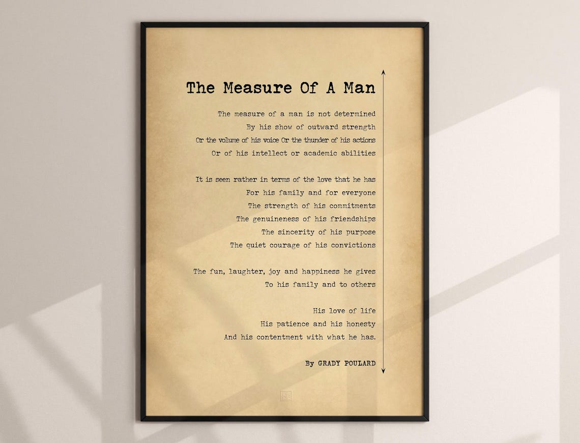 The Measure of A Man Poem by Grady Poulard Poster Print | Gift for Him ...