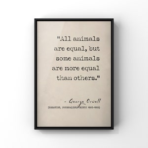 All Animals Are Equal Quote by George Orwell Poster Print Office Wall ...