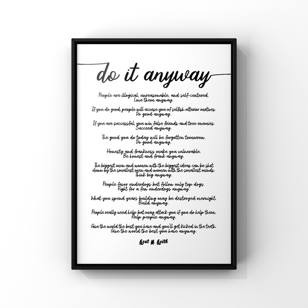 Do It Anyway Poem by Kent M Keith, Paradoxical Commandments, Words to ...