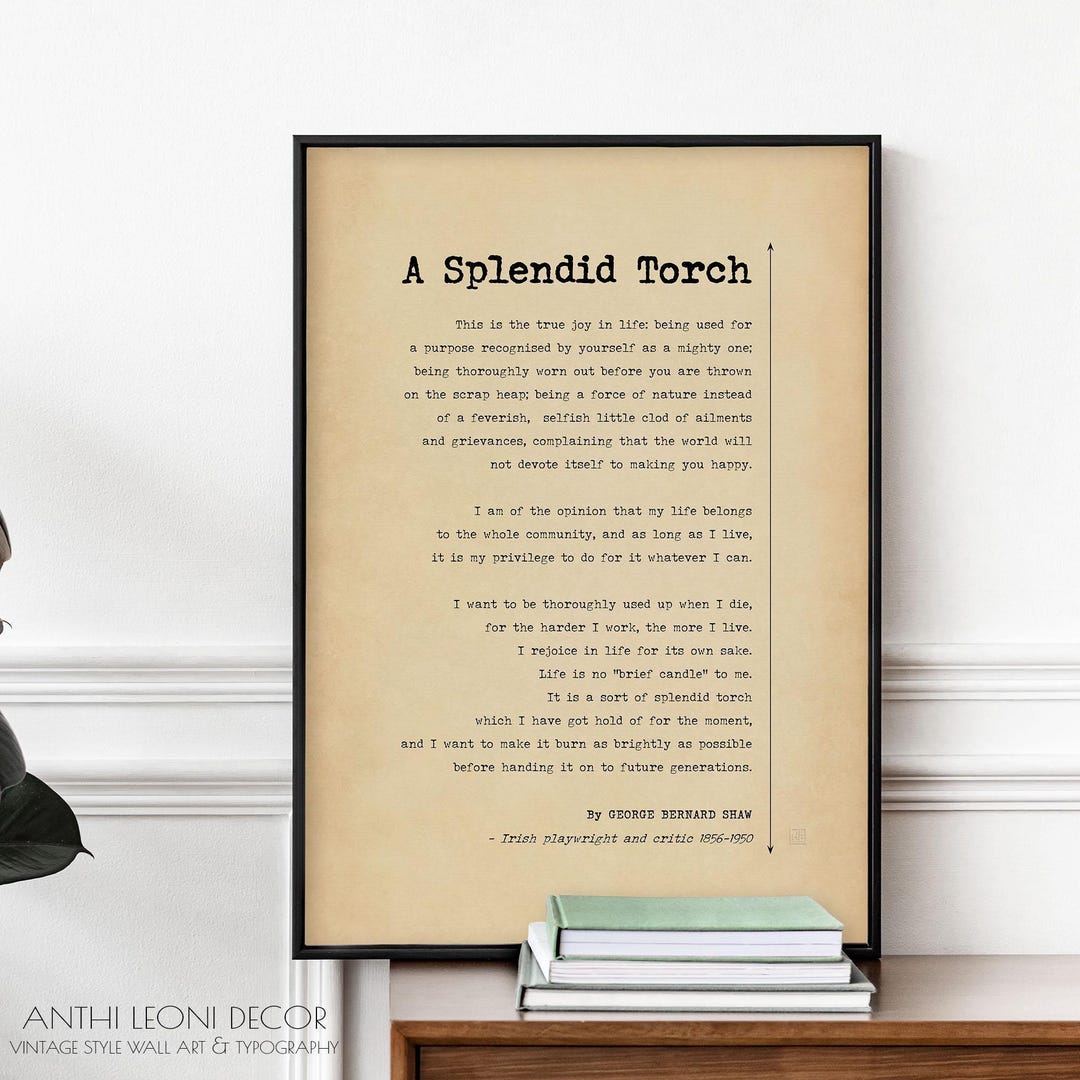George Bernard Shaw Poem - A Splendid Torch Motivational Wall Art, Inspirational Home Decor ...