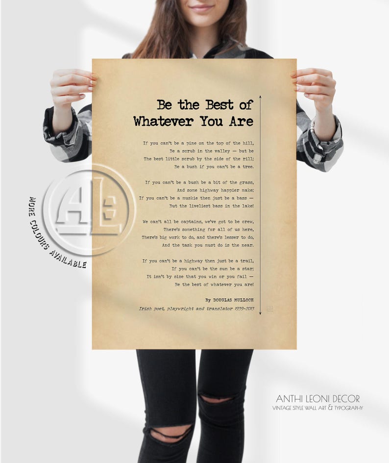 Be the Best of Whatever You Are Poem by Douglas Mulloch Poster Print ...