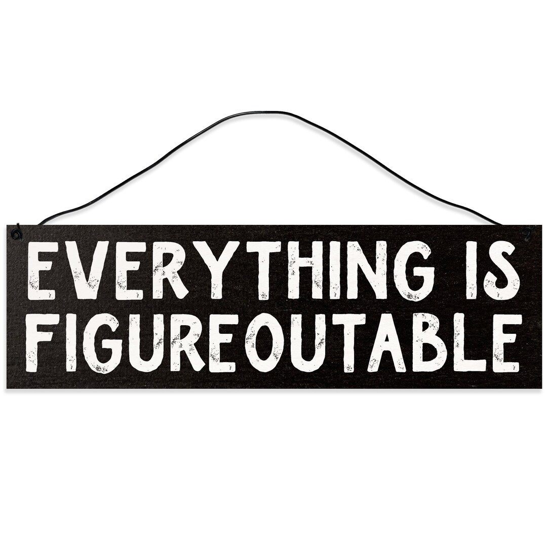 Everything is Figureoutable. - Etsy