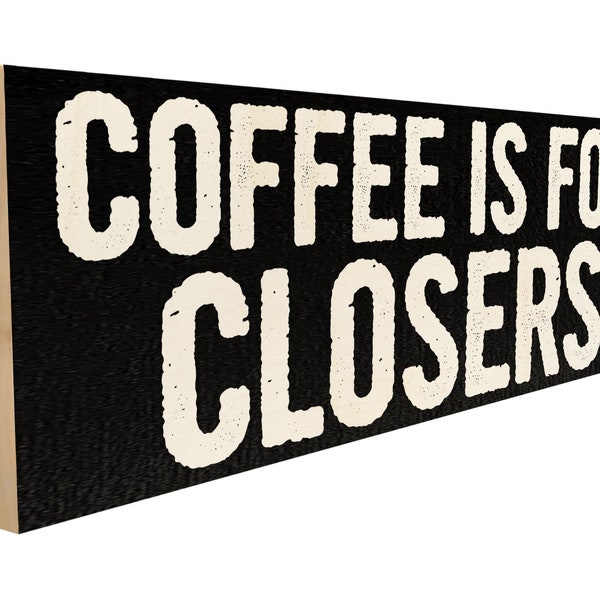 Coffee is for Closers Art - Etsy