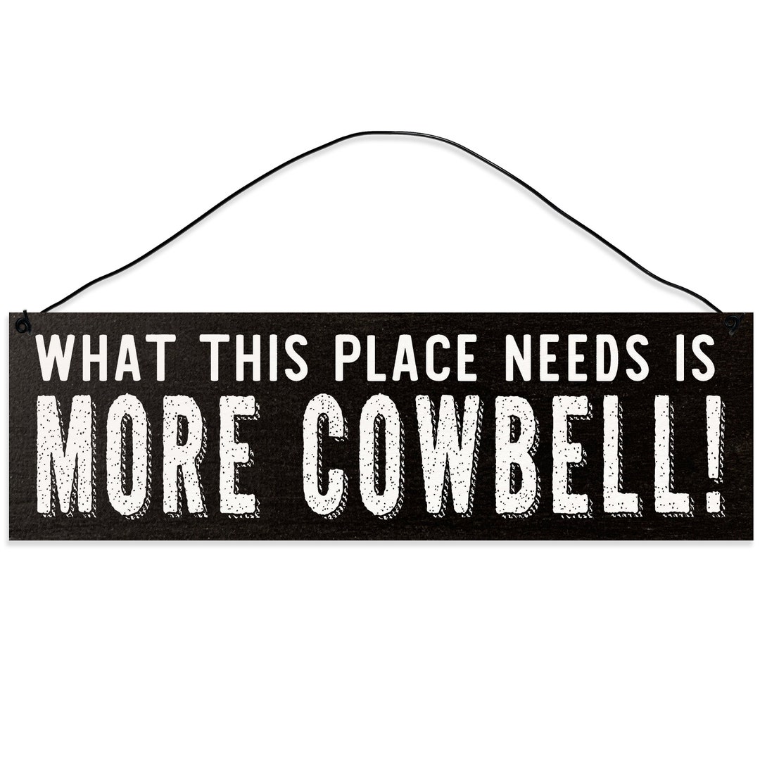 Funny Cowbell Quote Sign: Rustic Wood Wall Decor - SNL - Etsy
