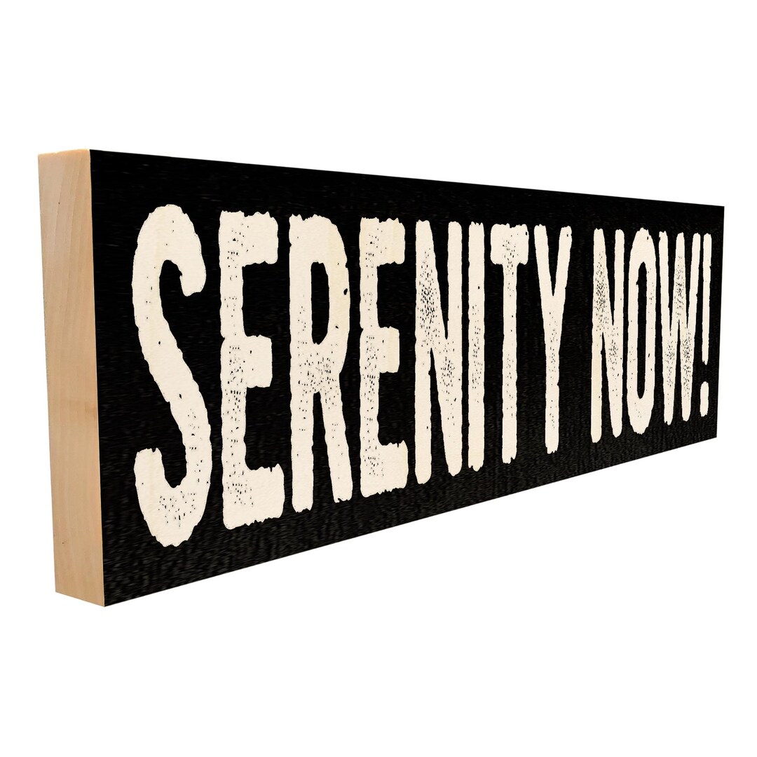 Serenity Now! Wooden Desk Sign | Seinfeld-inspired Office Decor | Funny ...