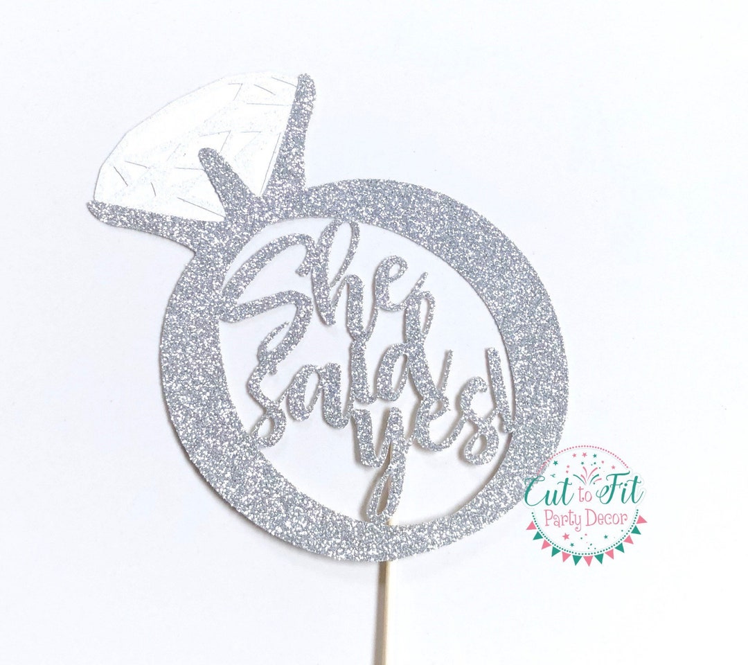 She Said Yes Ring Cake Topper - Etsy