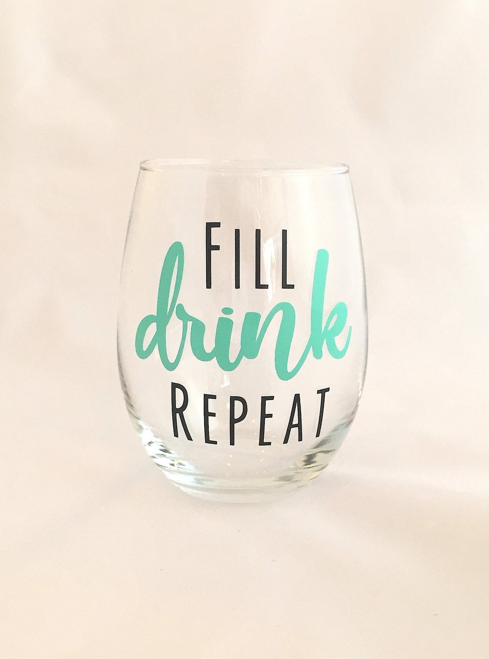 Fill Drink Repeat Stemless Wine Glass Funny Wine Glass | Etsy