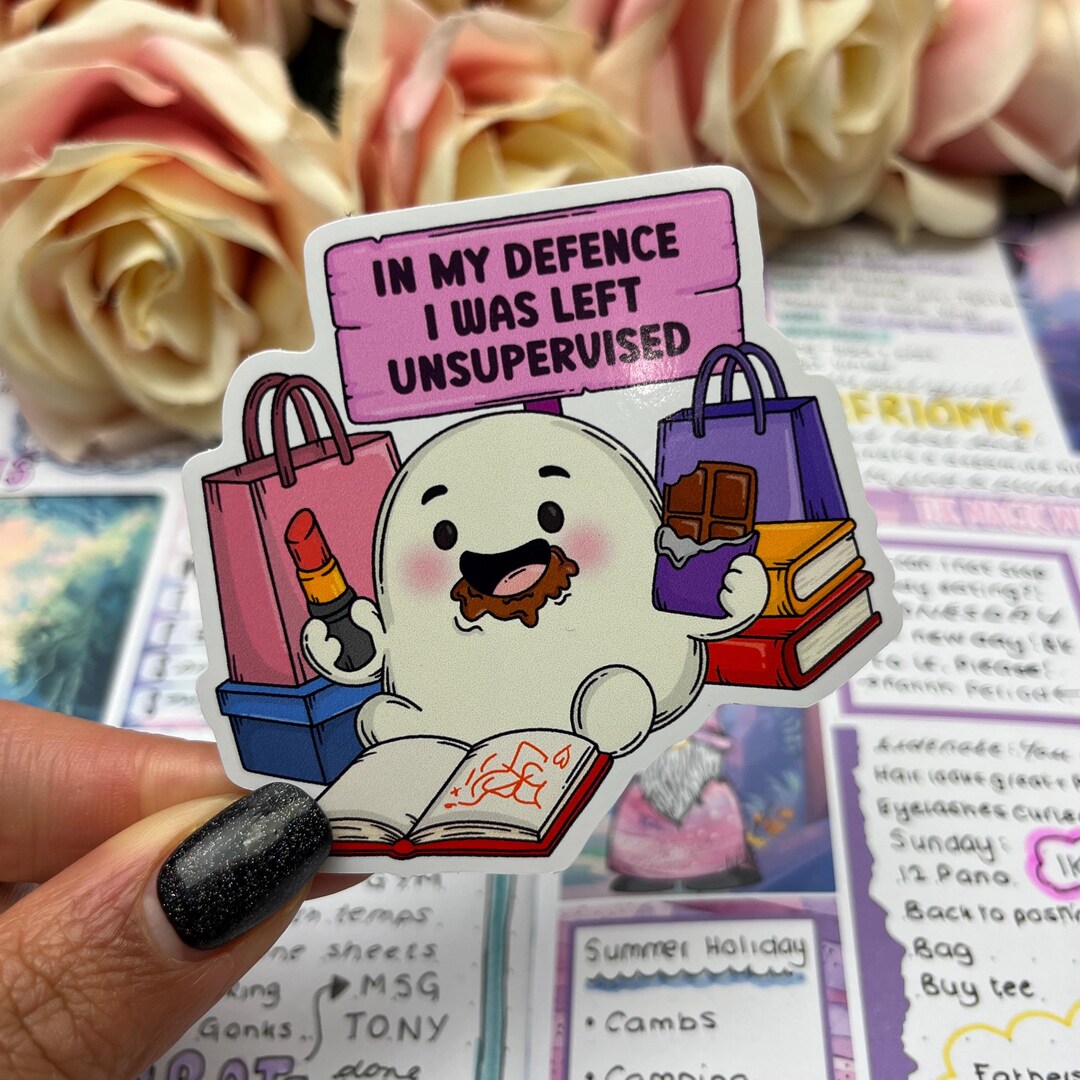 In My Defence I Was Left Unsupervised... - Funny Quote - Vinyl Sticker ...