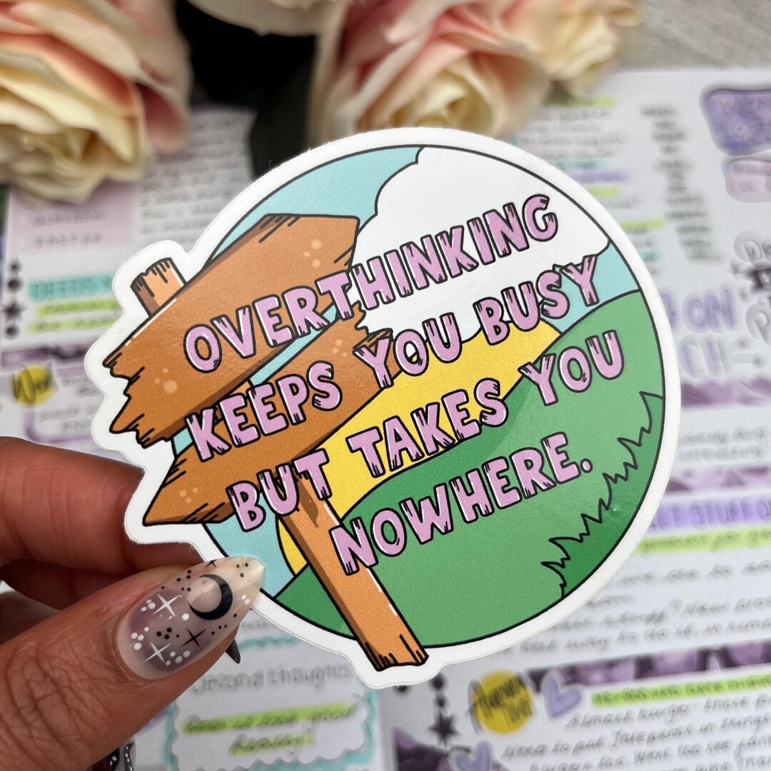 Overthinking Vinyl Sticker - Mental Health - Anxiety - Quote - Journal ...