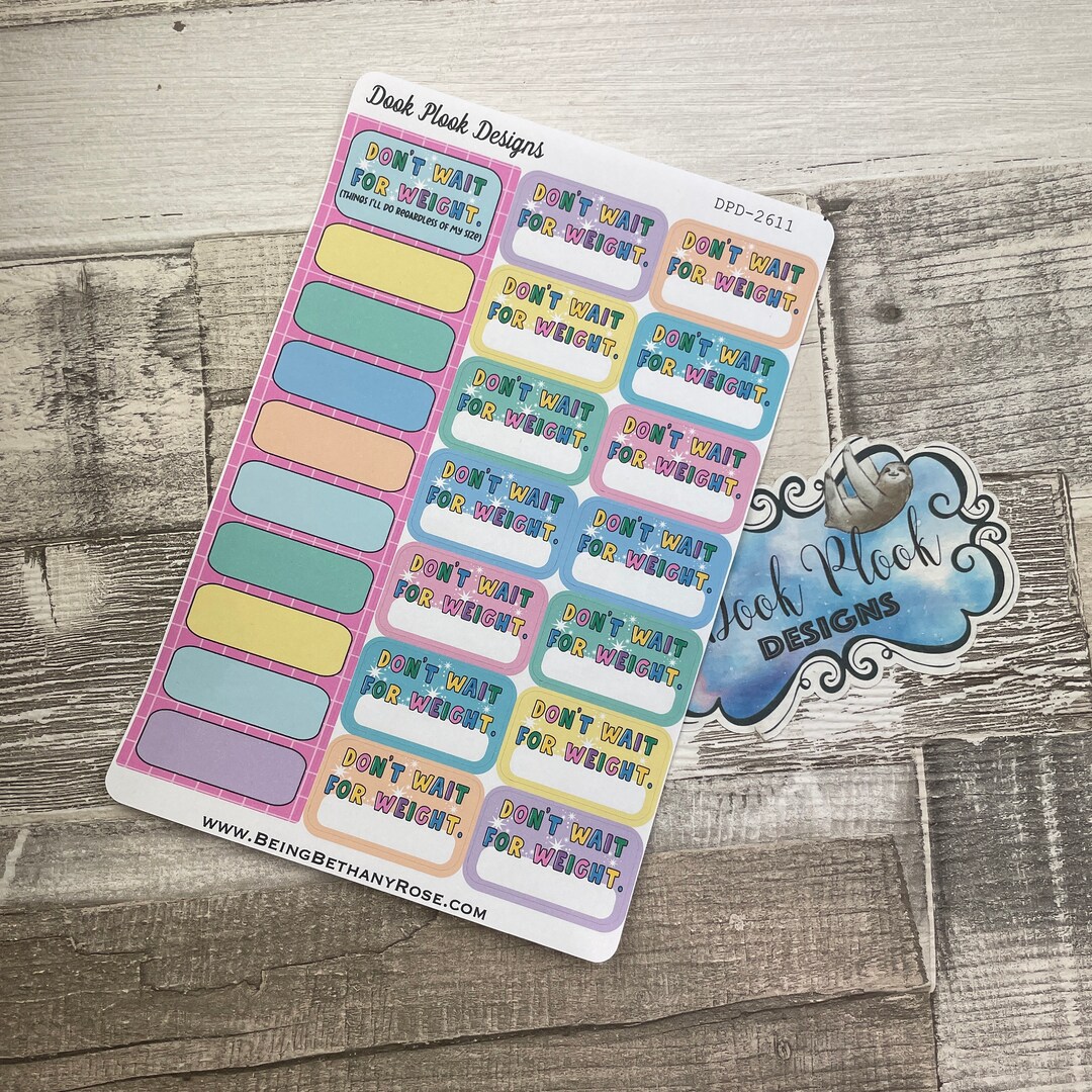 Don’t Wait for Weight Body Positivity Stickers for Various Planners ...