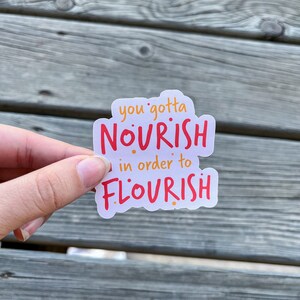 Nourish to Flourish Waterproof Sticker | Laptop Decals | Water Bottle ...