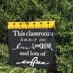Teacher Sign- This Classroom Runs On...coffee - Etsy