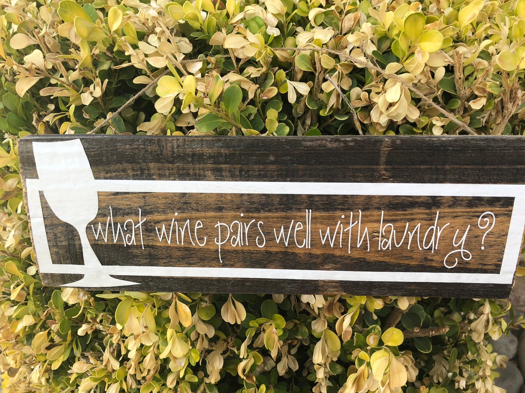 What Wine Pairs Well With Laundry? - Sign - Etsy