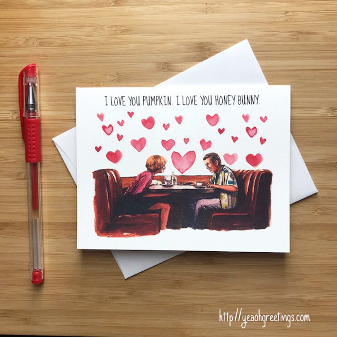 Cute 'I Love You Pumpkin, I Love You Honey Bunny' Card, Movie Pop ...