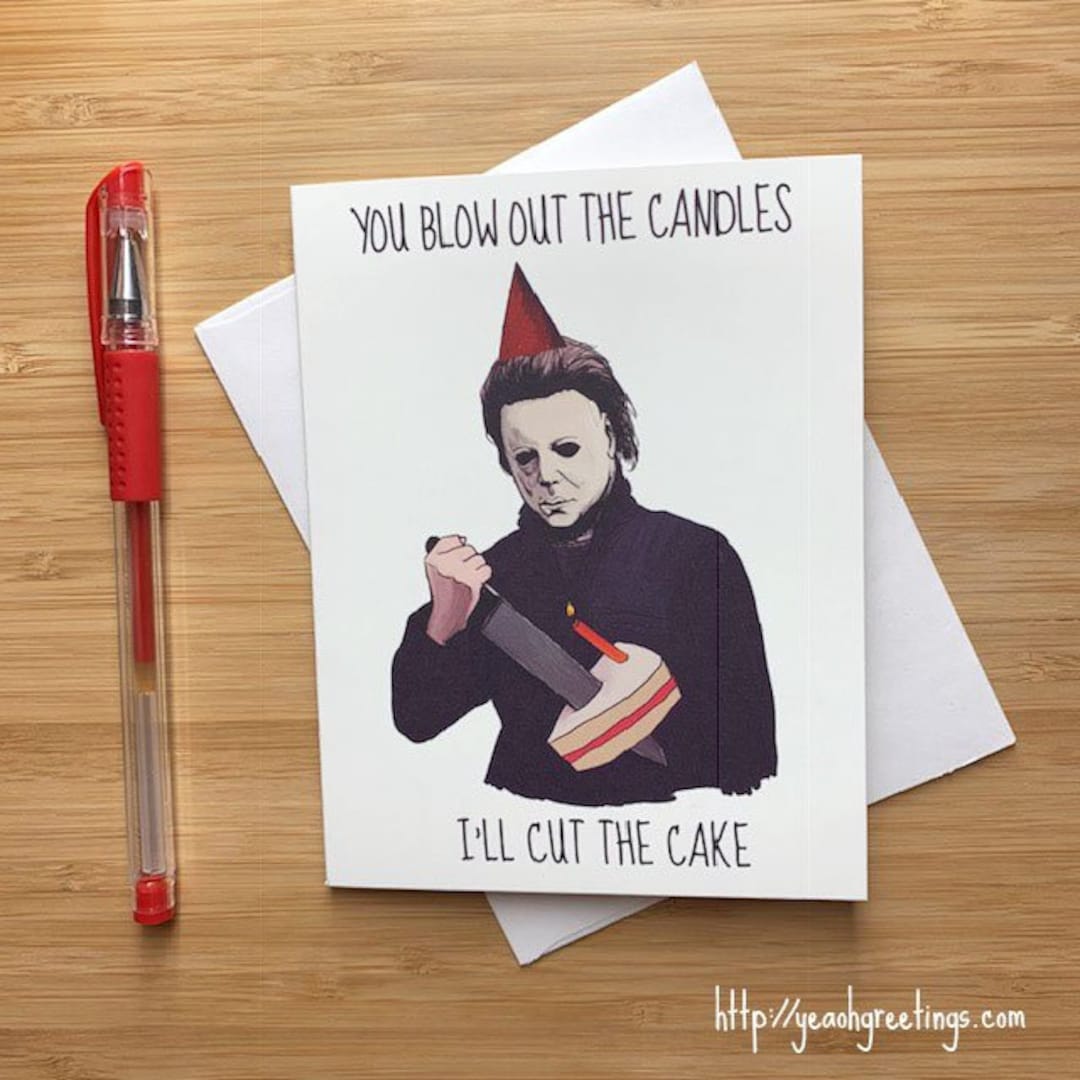 Creepy 'michael I'll Cut the Cake' Birthday Card, Halloween Horror Card ...