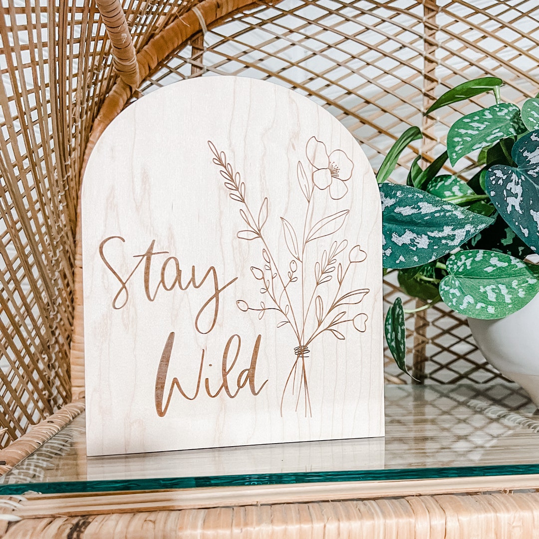 Stay Wild Boho Arch Sign | Laser Engraved | Boho Decor | Handmade ...